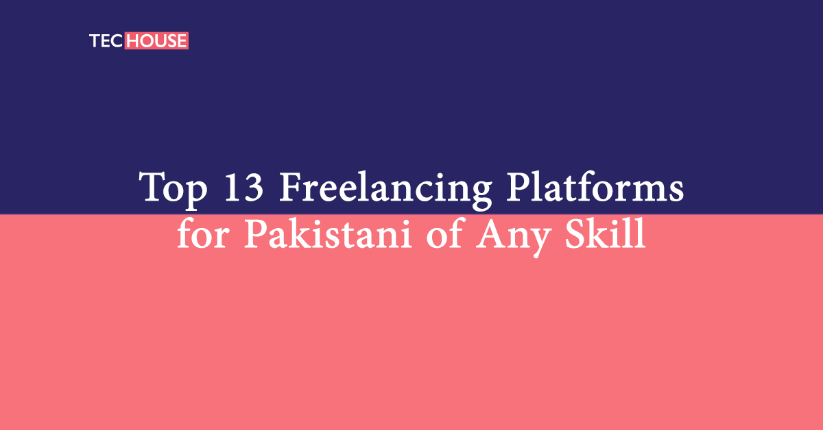 Top 13 Freelancing Platforms/Websites for Pakistan |ALL Categories ...
